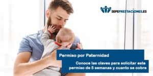 Permiso por Paternidad: Duración y cómo Solicitarlo en 2023